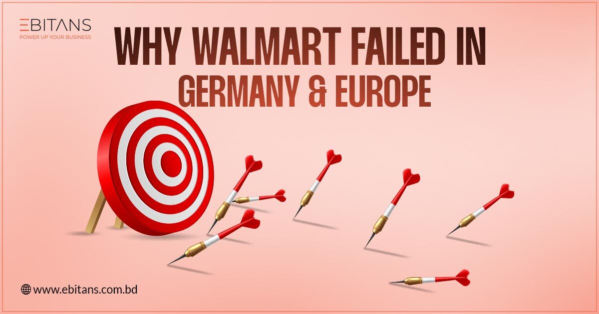 Why Walmart Failed in Europe: What Went Wrong in Germany | eBitans