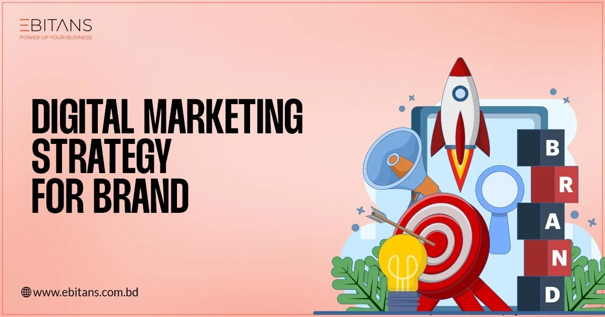 Digital Marketing Strategy: Types, Examples, and Plans for Beginners and Brand | eBitans